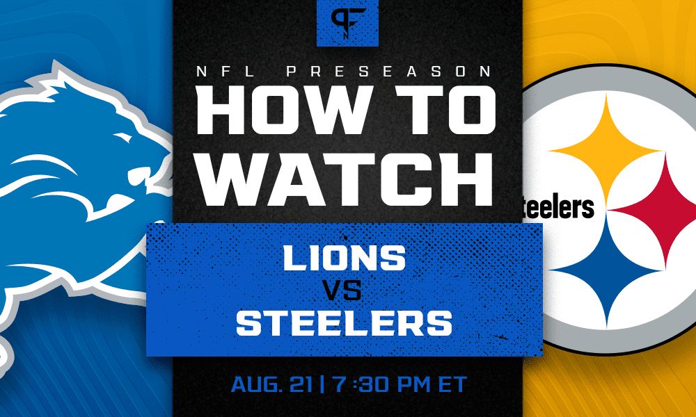 Lions vs. Steelers: How to watch, start time, odds, live streams, TV ...