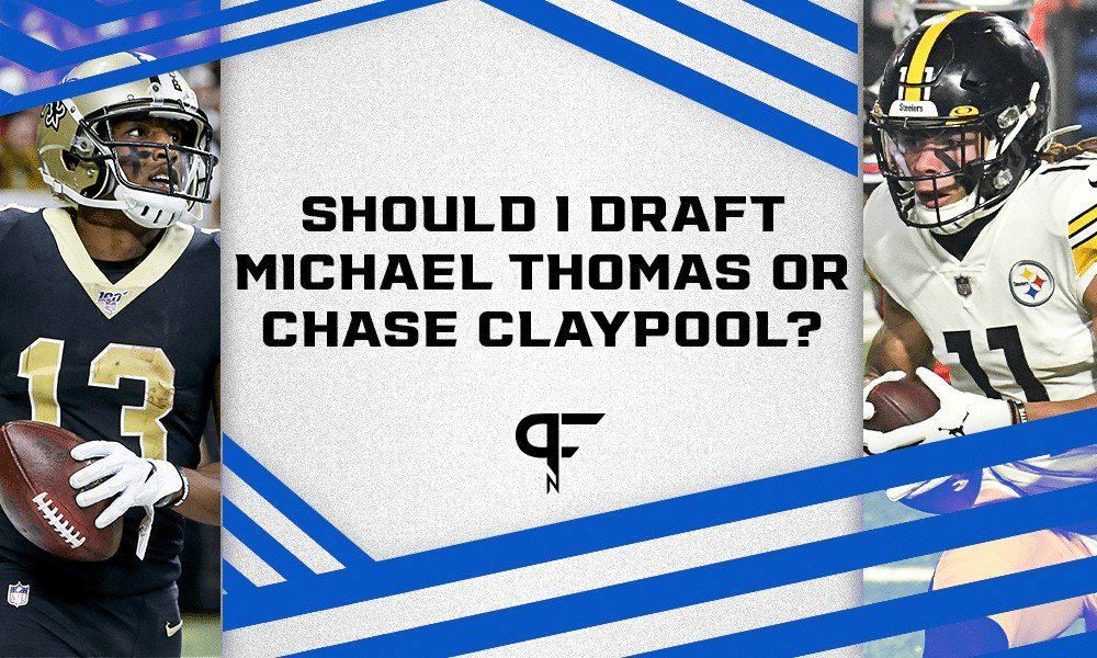Michael Thomas or Chase Claypool: Which fantasy WR will play big down ...