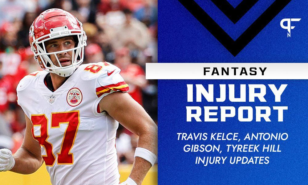 Fantasy Injury Report: Travis Kelce, Antonio Gibson, Tyreek Hill injury ...