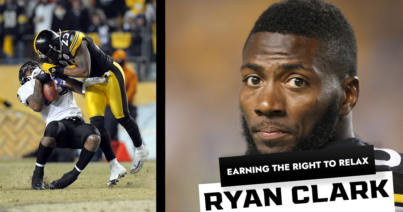 Ryan Clark: Earning the Opportunity To Relax